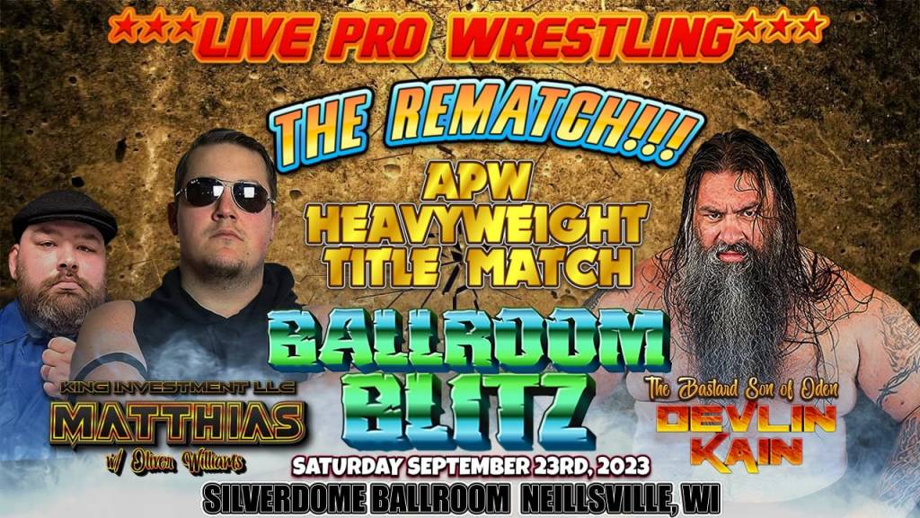 Sep 23: APW Heavyweight Title Match Ballroom Blitz – Silver Dome Ballroom